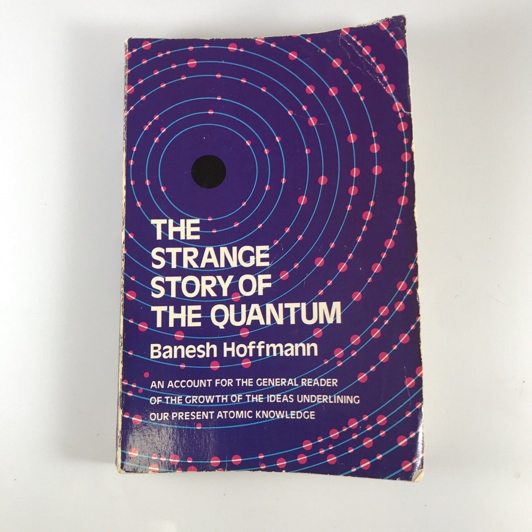 The Strange Story of the Quantum by Banesh Hoffmann Paperback Vintage - Etsy