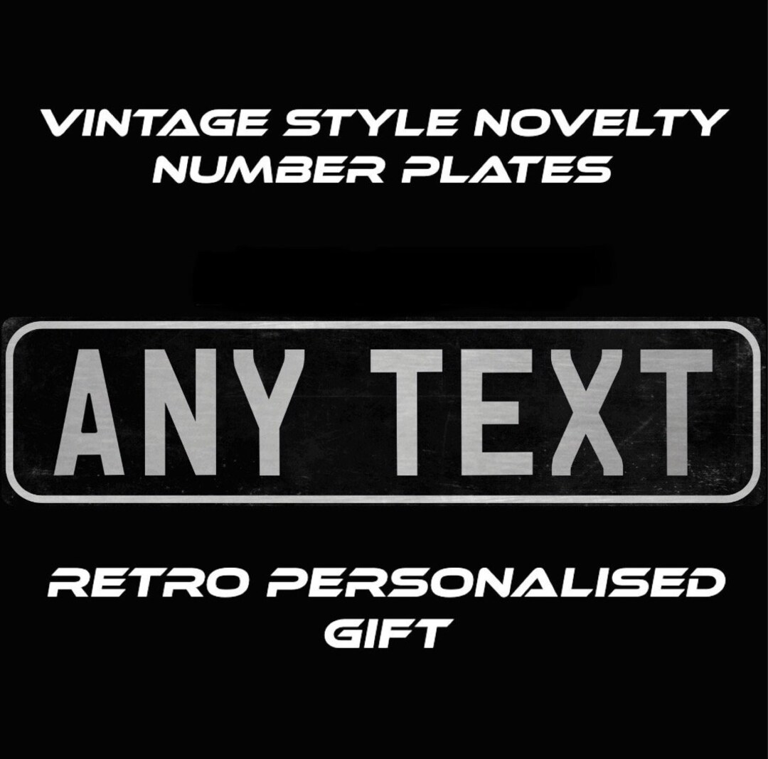 Novelty Vintage Personalised Metal Style Number Plates Reg Plate ,man ...