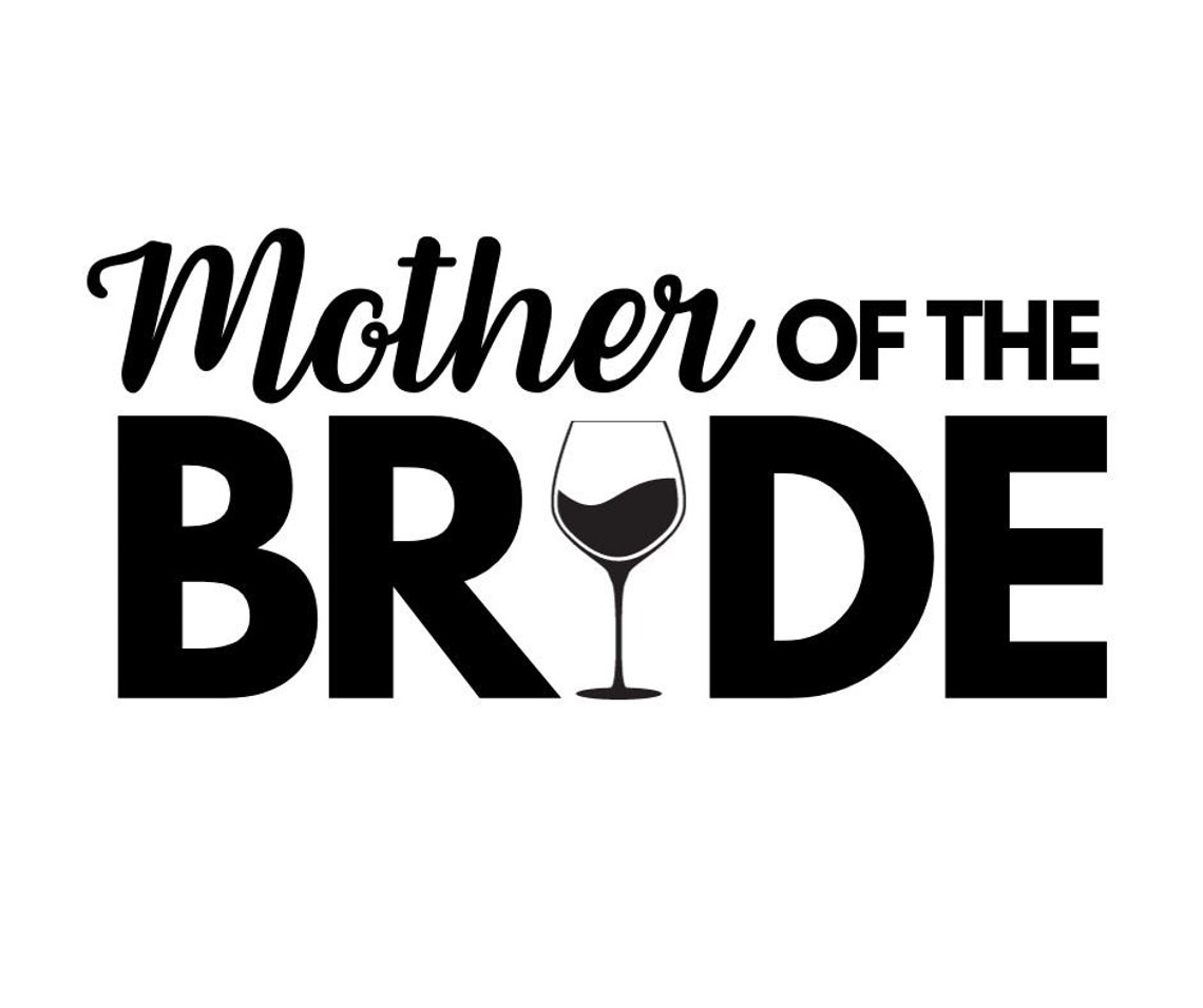 Mother of the Bride Svg, Wedding Svg, Instant Download, Mom of Bride ...