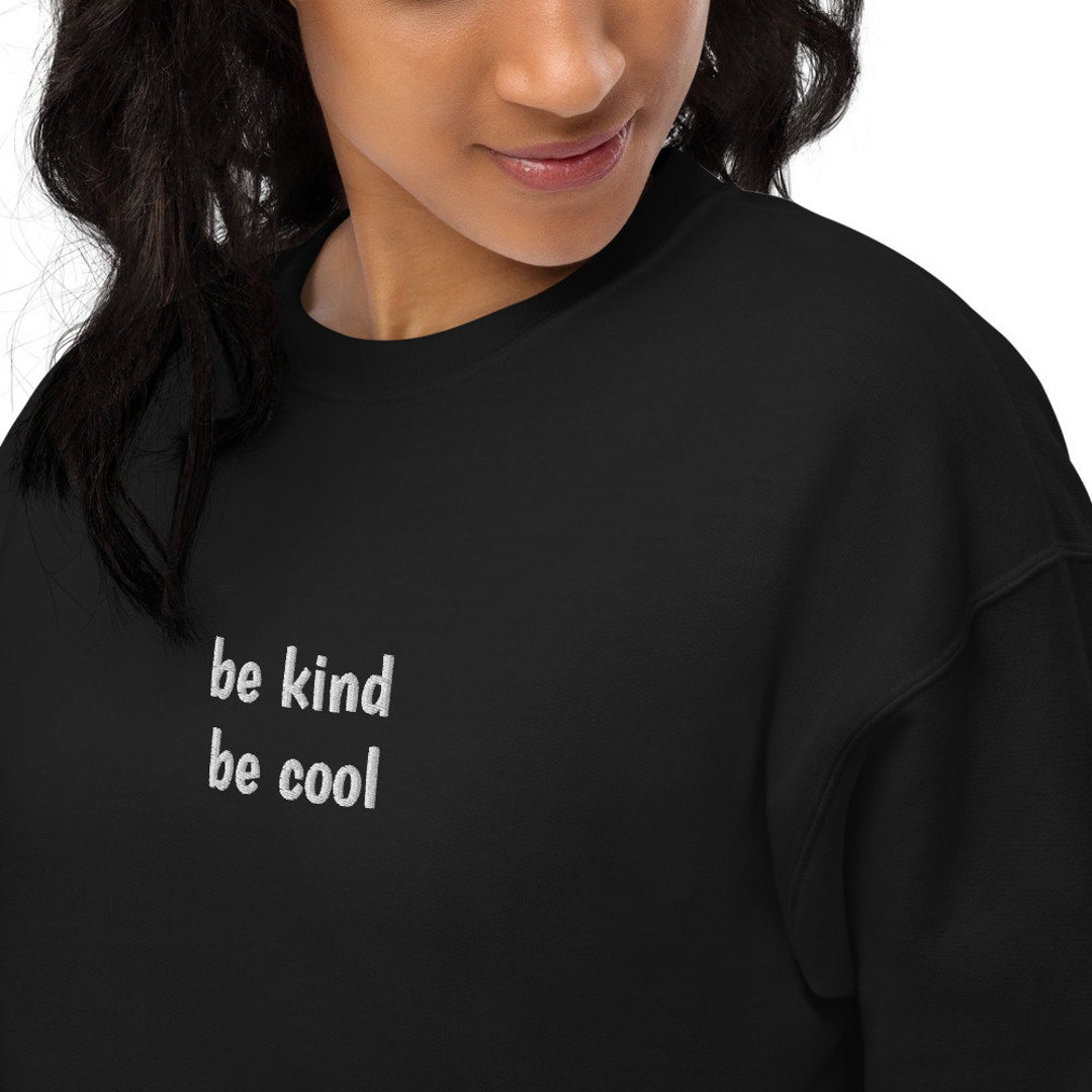 Be Kind Be Cool Sweatshirt, Be Kind Sweatshirts, Be Kind, Mens ...