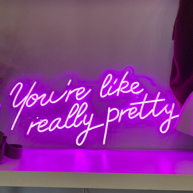 Neon Sign / You're Like Really Pretty Neon Sign / Wedding - Etsy