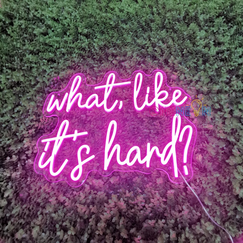Custom Neon Sign / What Like It's Hard Neon Sign / Wedding | Etsy