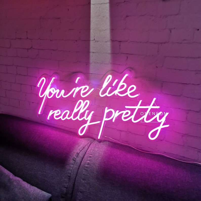 Neon Sign / You're Like Really Pretty Neon Sign / Wedding | Etsy