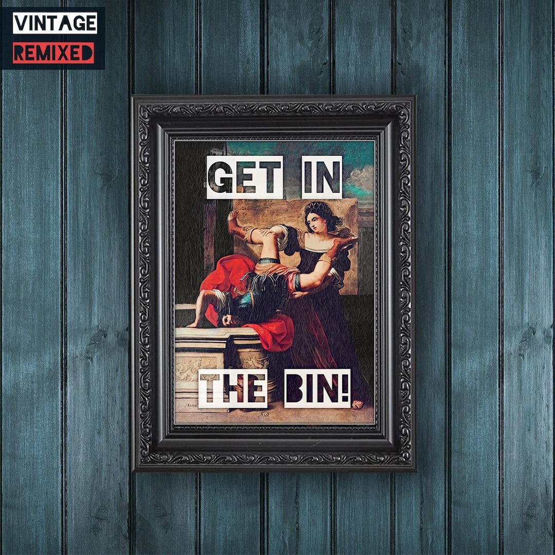 Get in the Bin Funny Altered Vintage Painting Rude Insult Typography ...