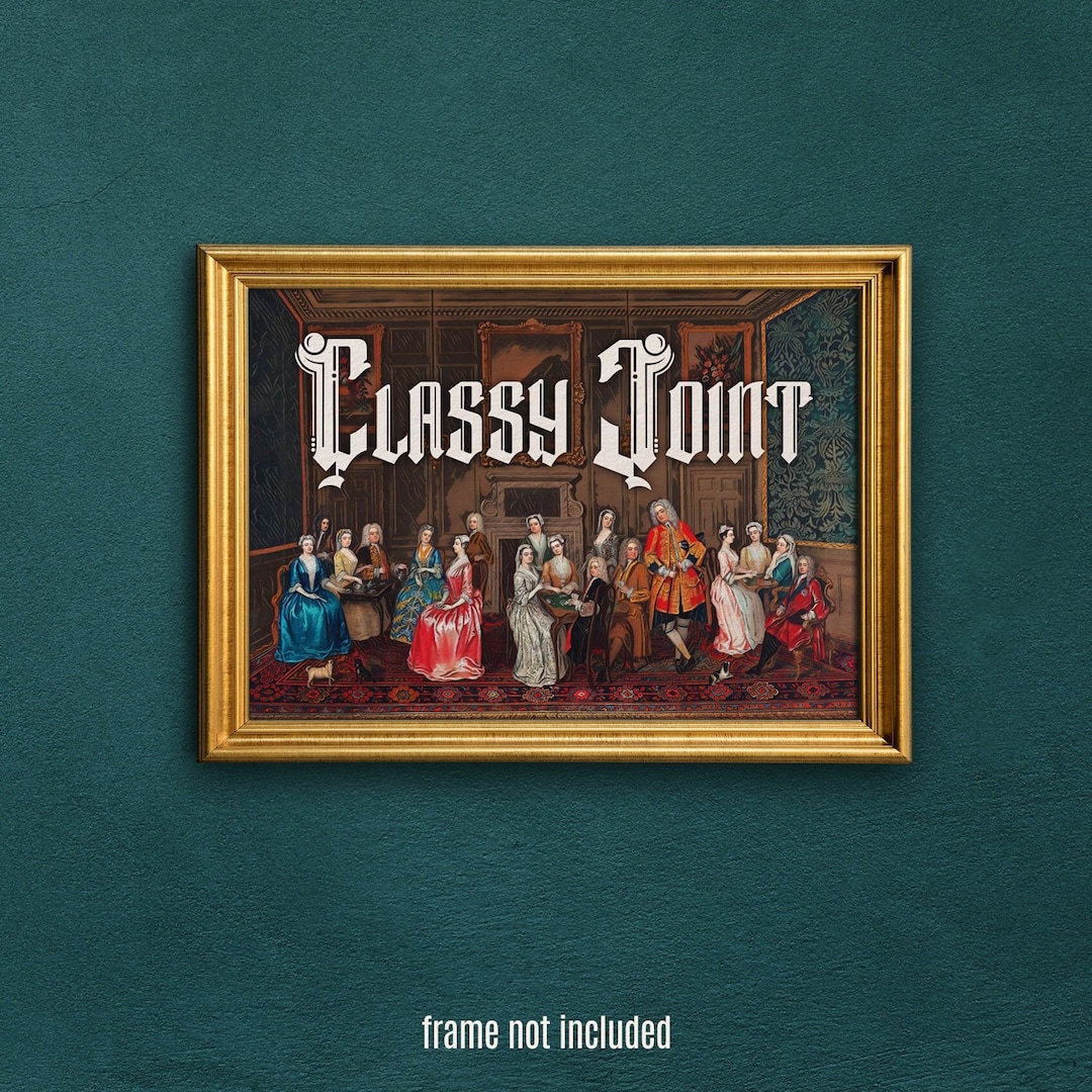 Classy Joint Funny Altered Vintage Painting Posh Sarcasm Slang ...