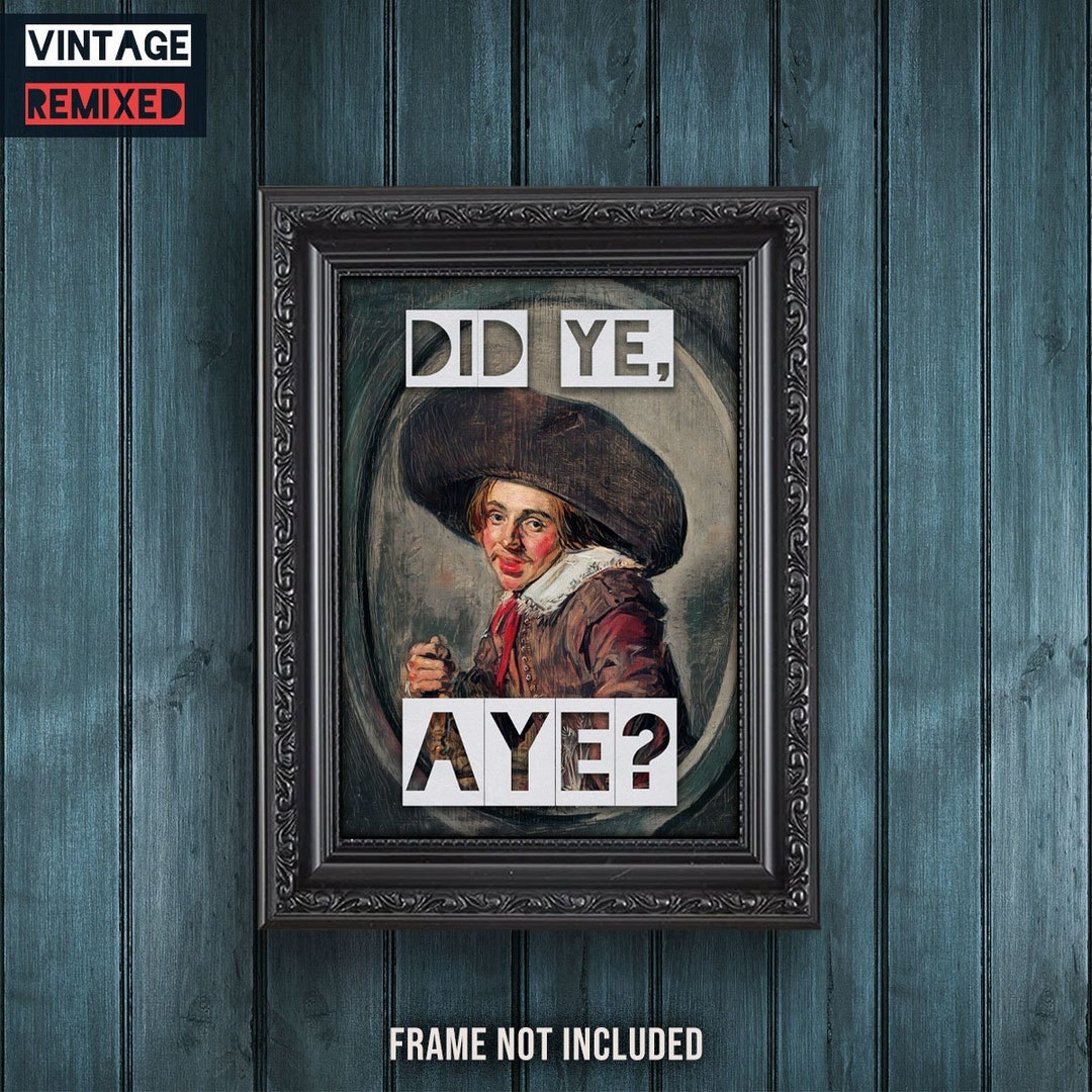 Did Ye Aye Funny Scottish Irish Slang Sarcastic Insult Rude Art Print ...