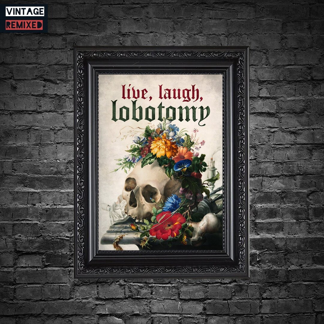 Live Laugh Lobotomy Funny Altered Vintage Art Print Sarcastic Dark ...