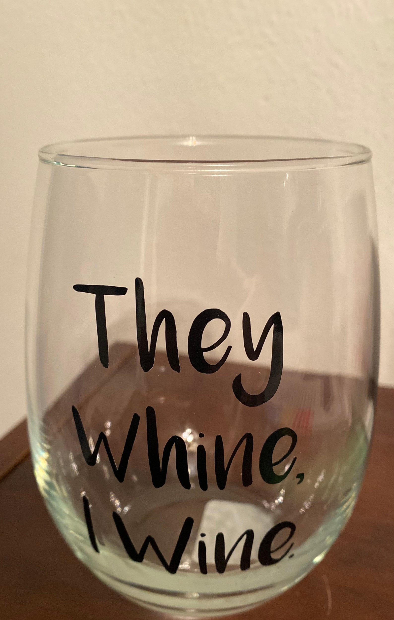 They Whine I Wine Wine Glass Etsy