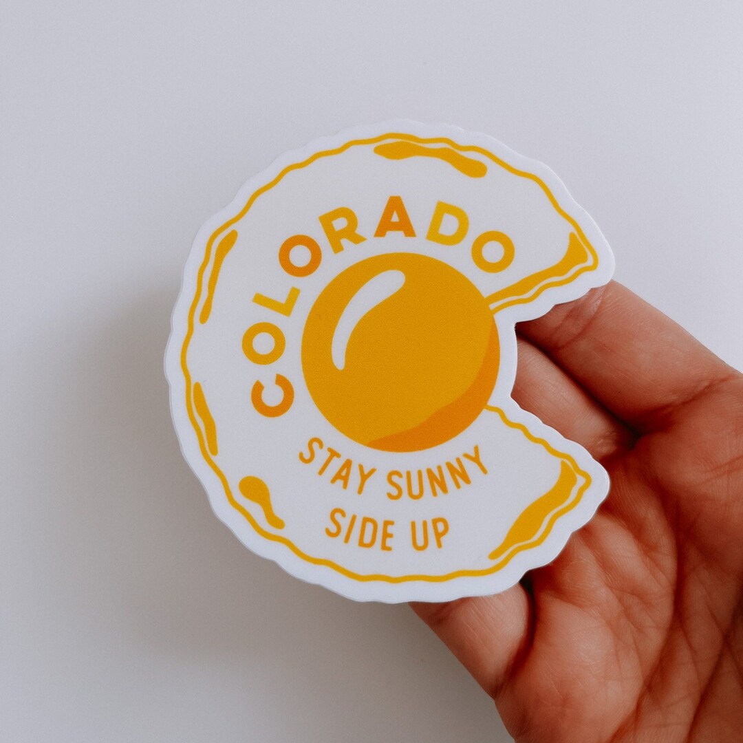 Colorado Sticker | Stay Sunny Side up Sticker | CO Gift - Etsy