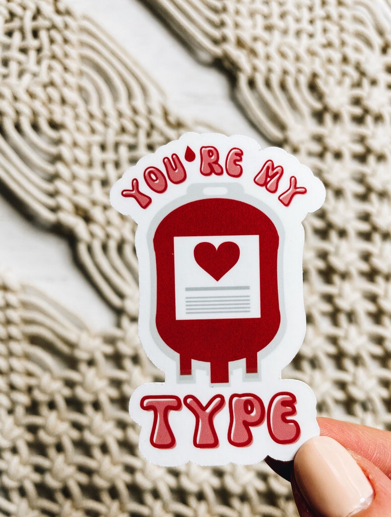 Blood Bank Sticker You're My Type for Laboratory - Etsy