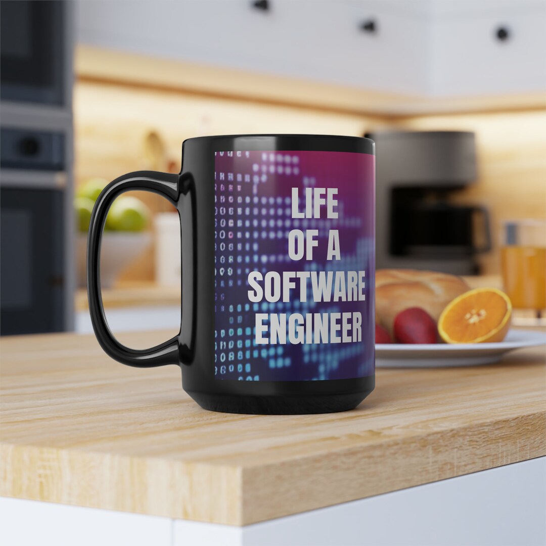 LIFE of a Software Engineer Mug, 15oz Ceramic Black Mug - Etsy