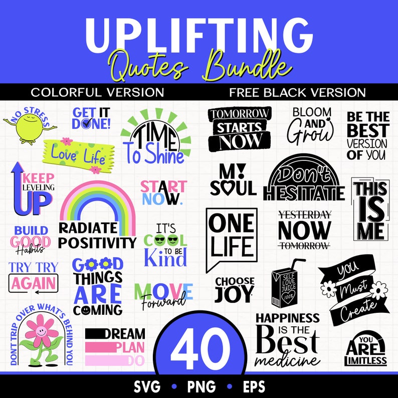 40 Uplifting Quotes SVG Bundle, Colorful and Black Version ...