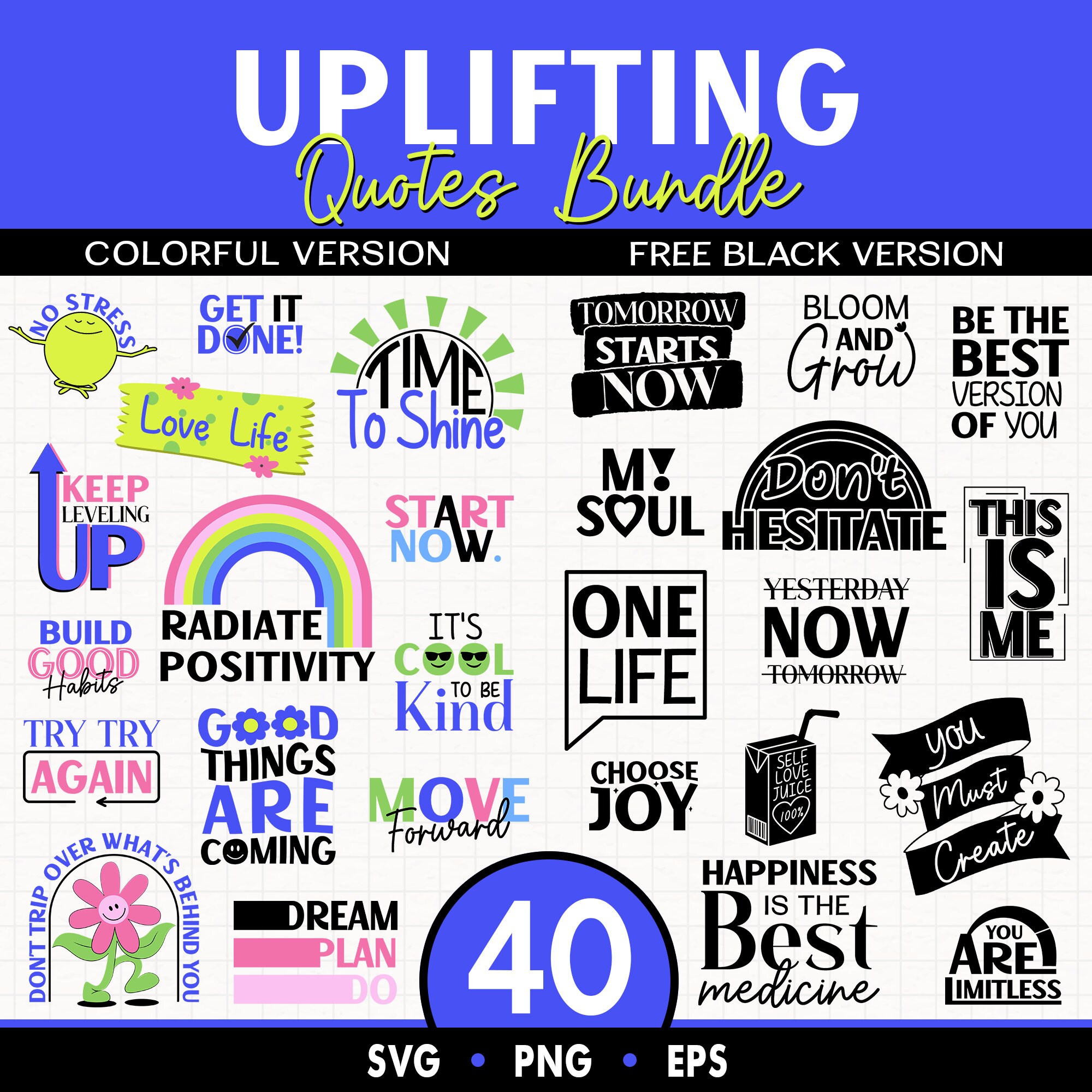 40 Uplifting Quotes SVG Bundle, Colorful and Black Version ...
