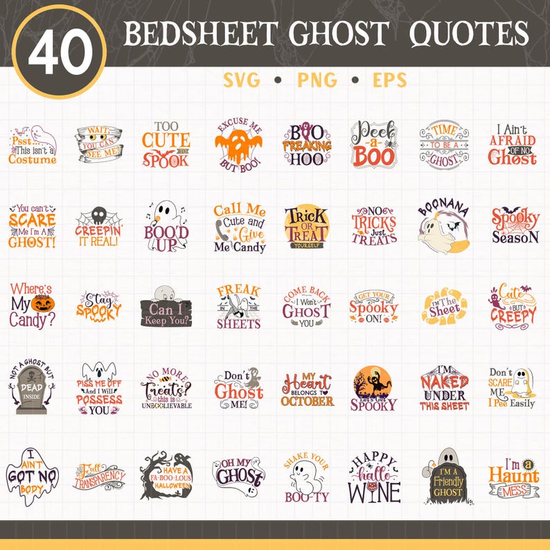 40 Bedsheet Ghost Quotes SVG Bundle, Colorful and Black Version, PNG ...