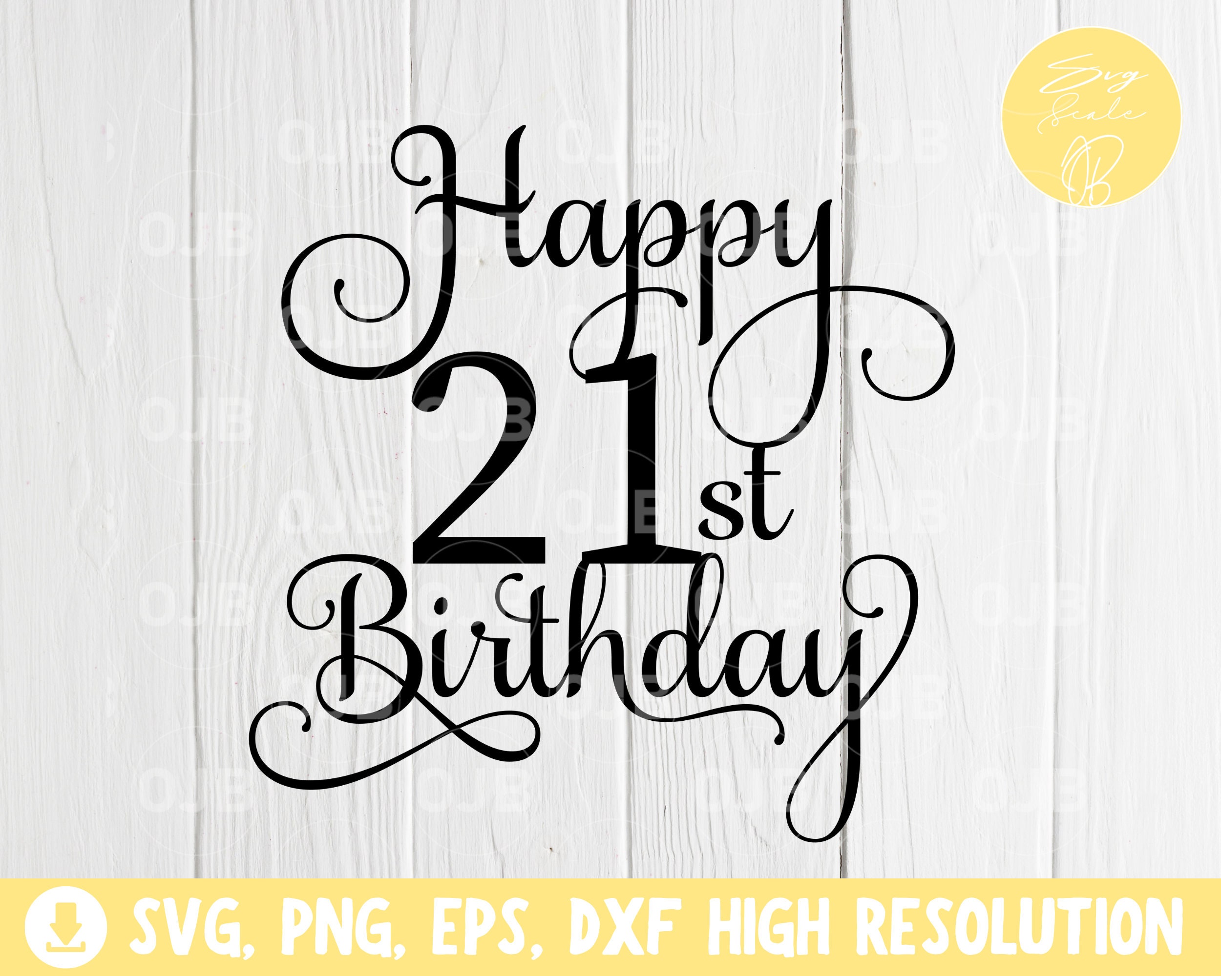 21st Birthday Svg Happy 21st Birthday Cake Topper Digital Etsy Images