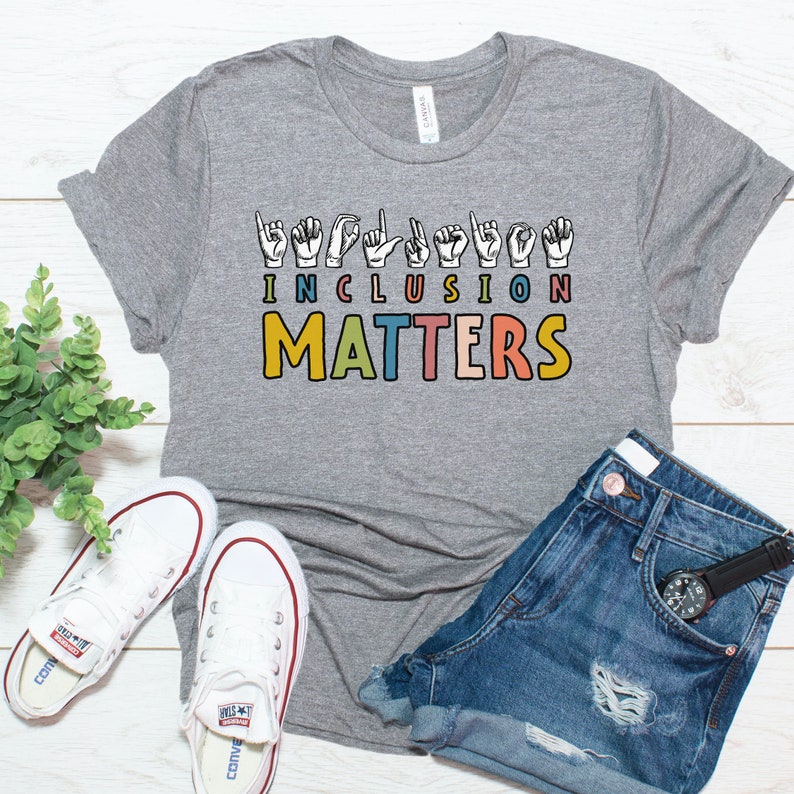 Inclusion Matters Shirt ASL Shirt Sign Language Tshirt American Sign ...