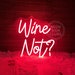 Wine Not Neon Signled Neon Decor for Bar Storecustom Neon - Etsy