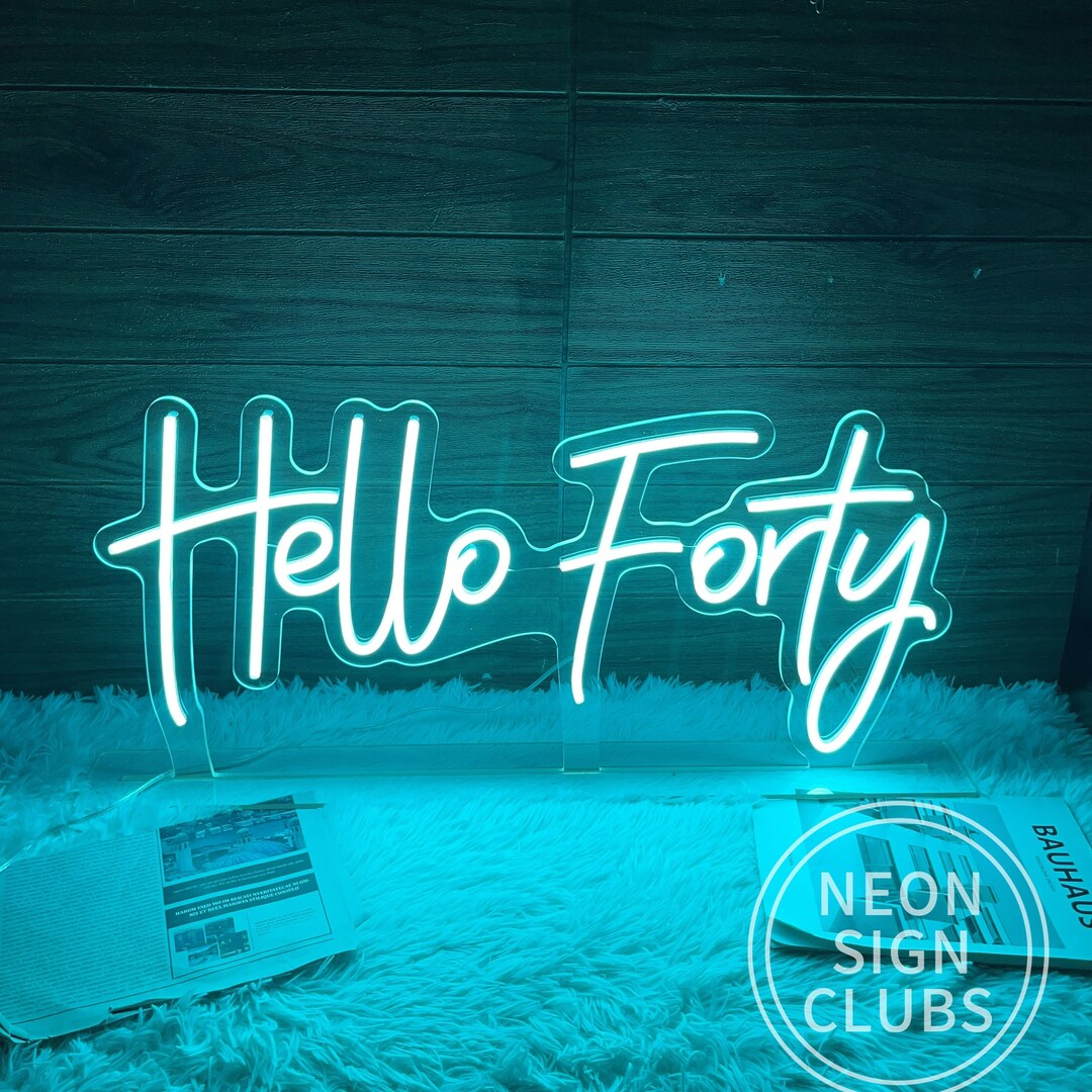 Hello Forty Neon Sign| Light up 40 Decor|custom Birthday Neon Sign ...