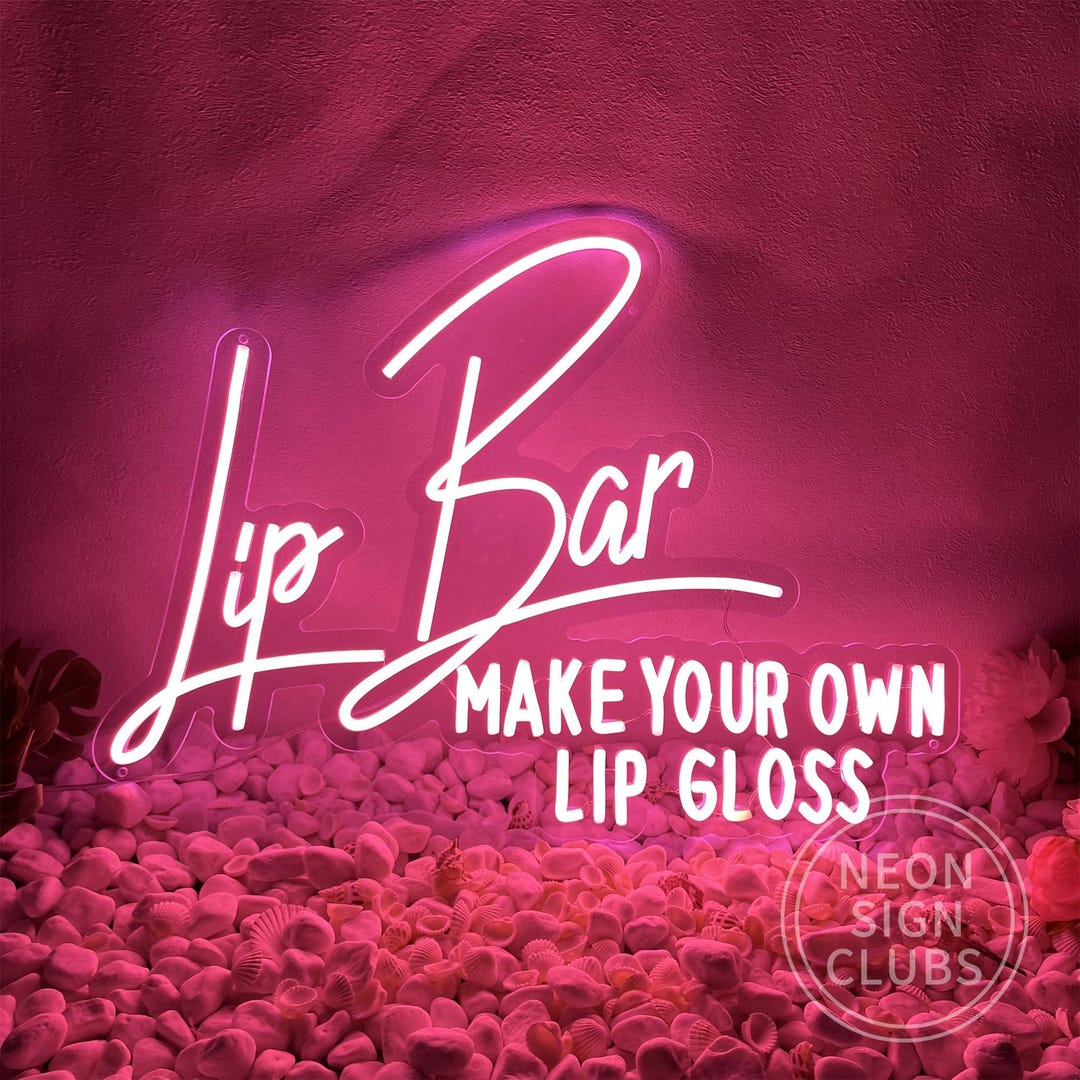 Lip Bar,make Your Own Lip Gloss Neon Sign Custom Salon Neon Led Light ...