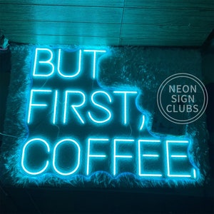But First,coffee Neon Sign,led Light Sign for Coffee Shop,coffee Corner ...
