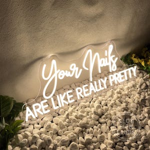 Your Nails Are Like Really Pretty Neon Sign Nail Room Spa Led Sign Nail ...