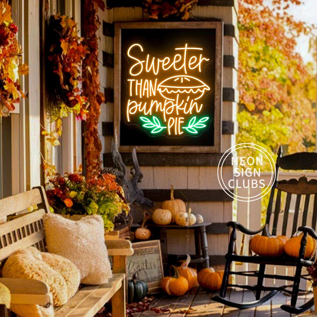 Sweeter Than Pumpkin Pie Neon Sign, Custom Thanksgiving Pie Party Led ...