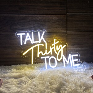 Talk Thirty to Me Neon Sign,30th Birthday Neon Decors,custom Neon Sign ...