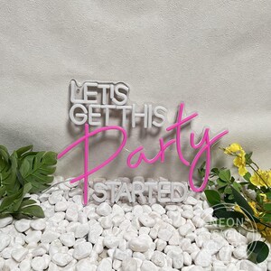 Let's Get This Party Started Neon Sign Custom Party Wall Decor Wedding ...