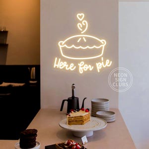 Here for Pie Neon Sign| Custom Thanksgiving Pie Cake Led Sign| Bakery ...