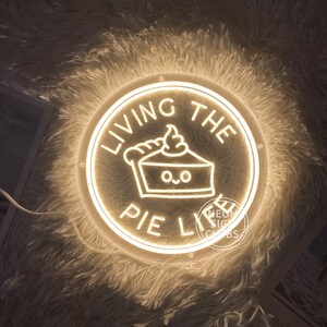 Living the Pie Life Neon Sign,pie Neon Sign,usb Engraved Sign for ...
