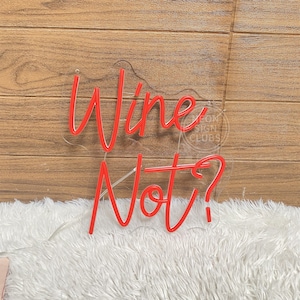 Wine Not? Neon Sign,led Neon Decor for Bar Store,custom Neon Sign,party ...