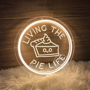 Living the Pie Life Neon Sign,pie Neon Sign,usb Engraved Sign for ...