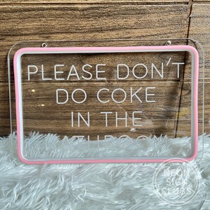 Please Don't Do Coke in the Bathroom Neon Sign USB Acrylic Sign ...