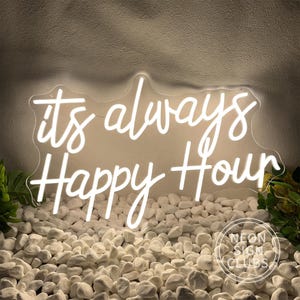 Its Always Happy Hour Neon Sign: Wedding & Party Decor - Etsy