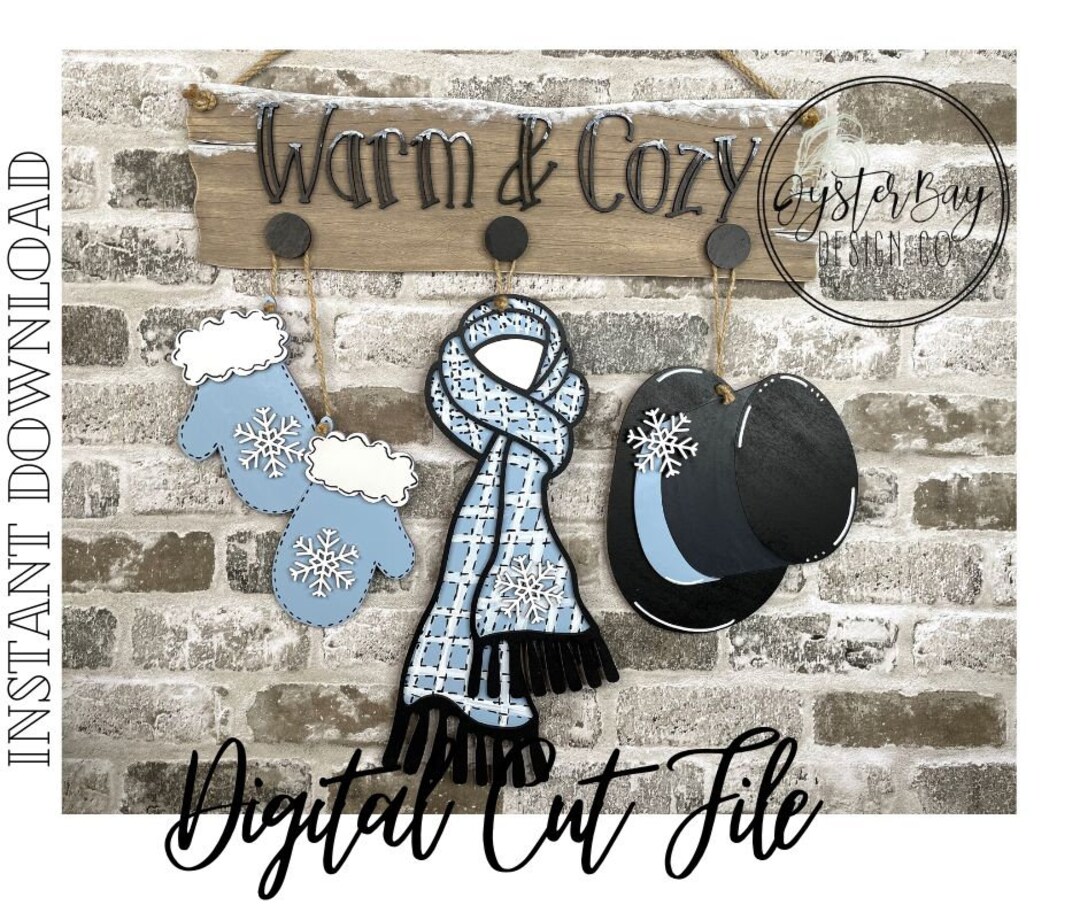 Warm and Cozy Sign, Winter Decor, Hat, Mittens and Scarf Sign SVG ...