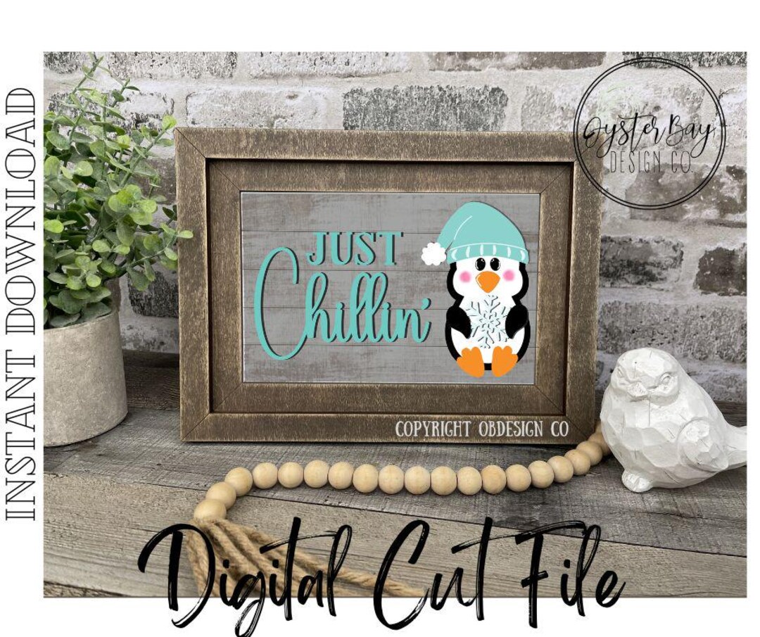 Just Chillin' Penguin Insert SVG, Chunky Farmhouse Frame ...