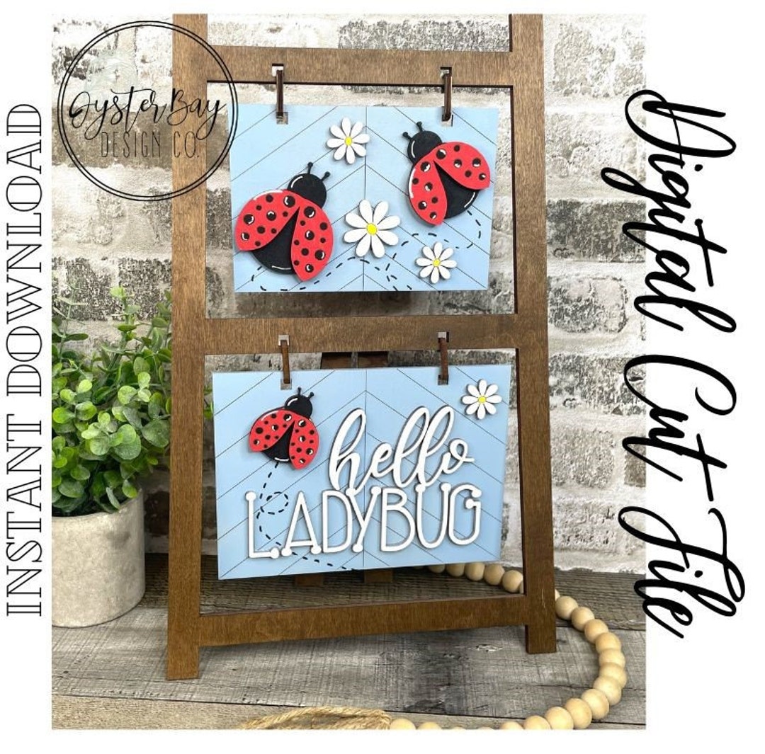 Insert for Ladder Farmhouse Interchangeable Sign, Hello Ladybug ...