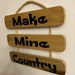 Make Mine Country - Hanging Sign - Etsy