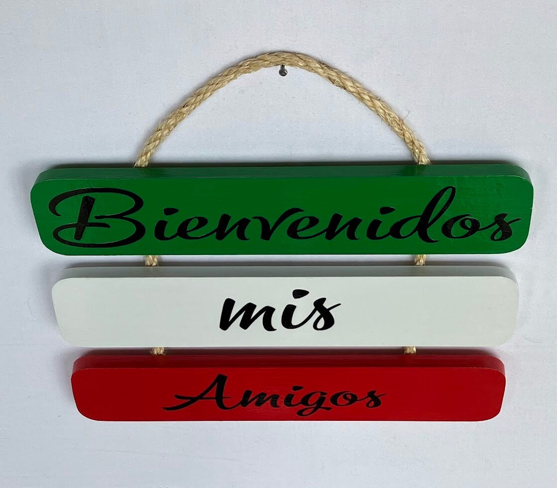 Bienvenidos Mis Amigos " Welcome My Friends" Hanging Sign - Etsy