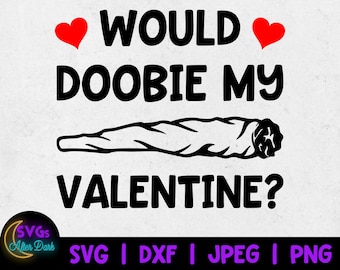 Weed Valentine Svg | Etsy