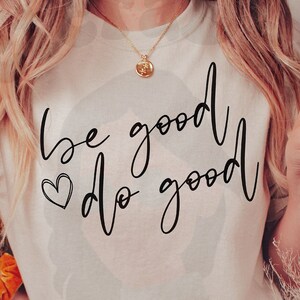 Be Good Do Good Inspirational Svg Cut File Png Design, Heart Svg ...