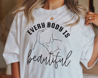 Every Body is Beautiful Svg - Etsy