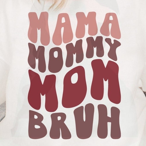 Mama Mommy Mom Bruh Svg Cut File Funny Hippe Mom Sublimation Etsy