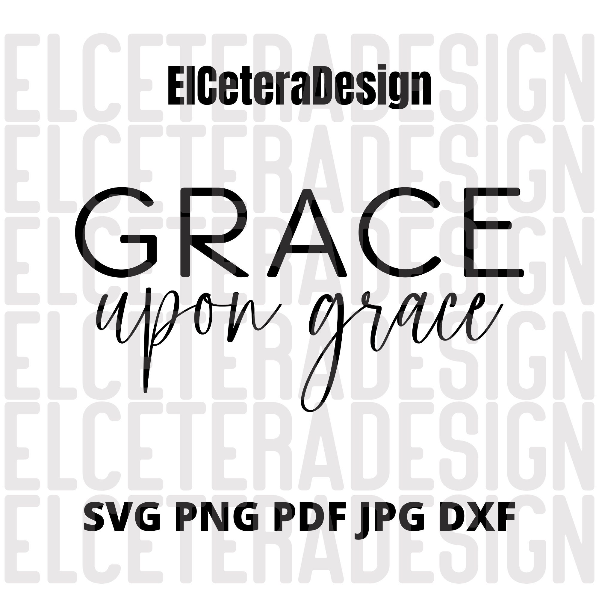 Christian Svg Cut File Png Grace Svg Faith Shirt Svg - Etsy