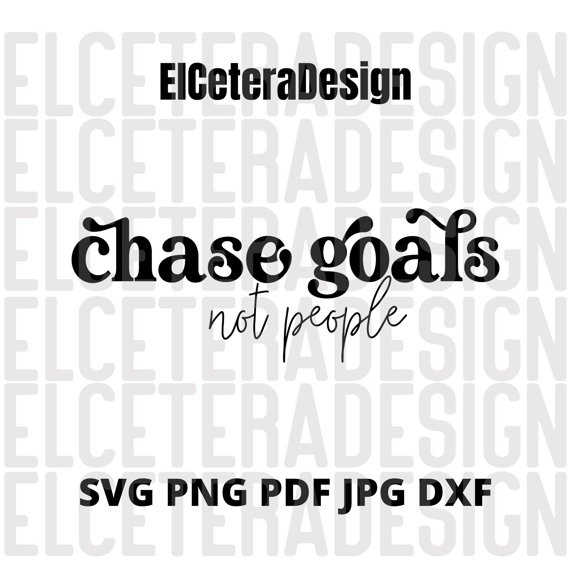 Motivational Shirt Svg Chase Goals Not People Svg Cut File - Etsy