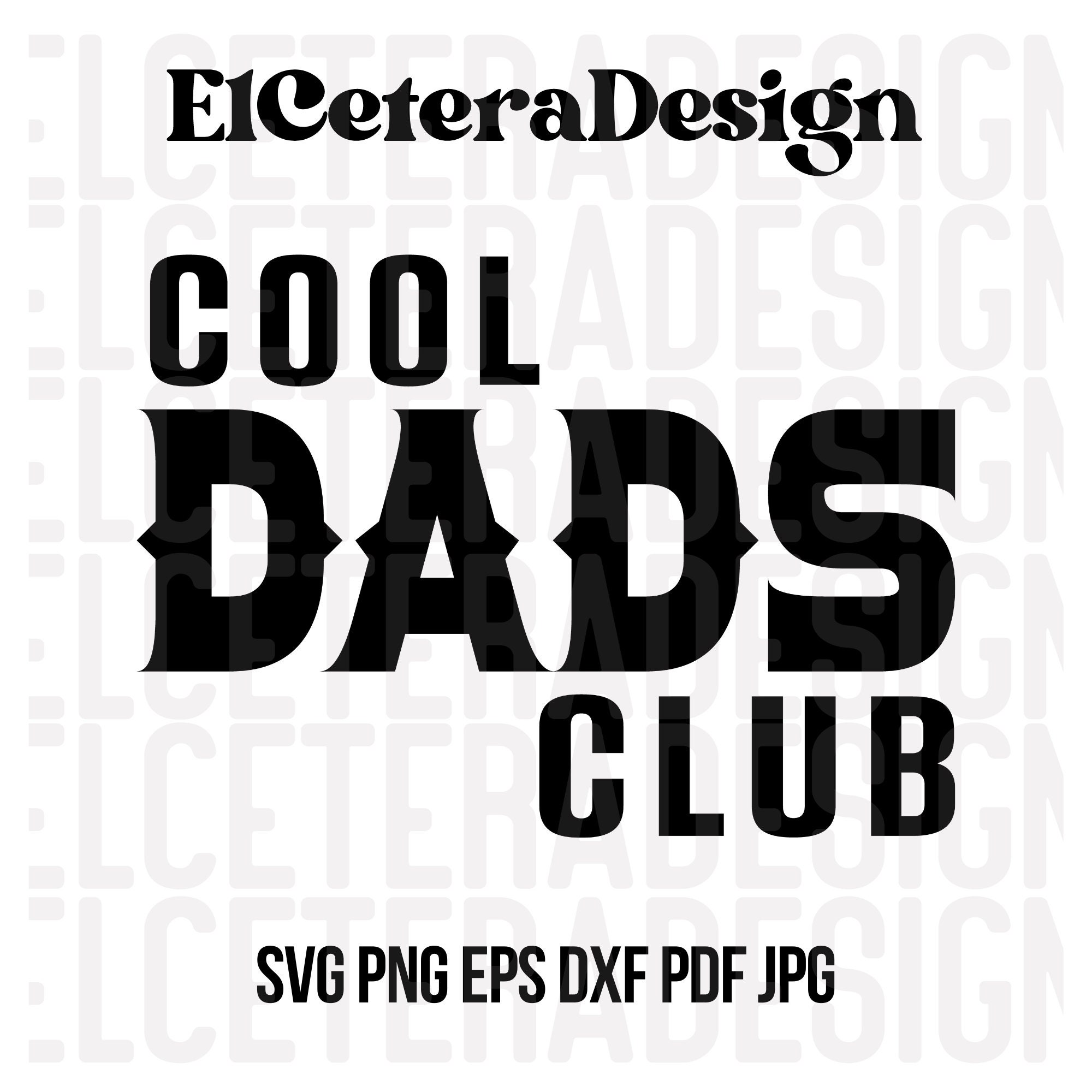 Cool Dads Club Svg Cut File Dad Shirt Svg Fathers Day Svg - Etsy Canada