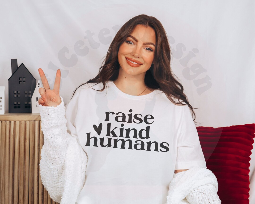 Raise Kind Humans Svg Cut File Png Design Mom Shirt Svg Be - Etsy Canada