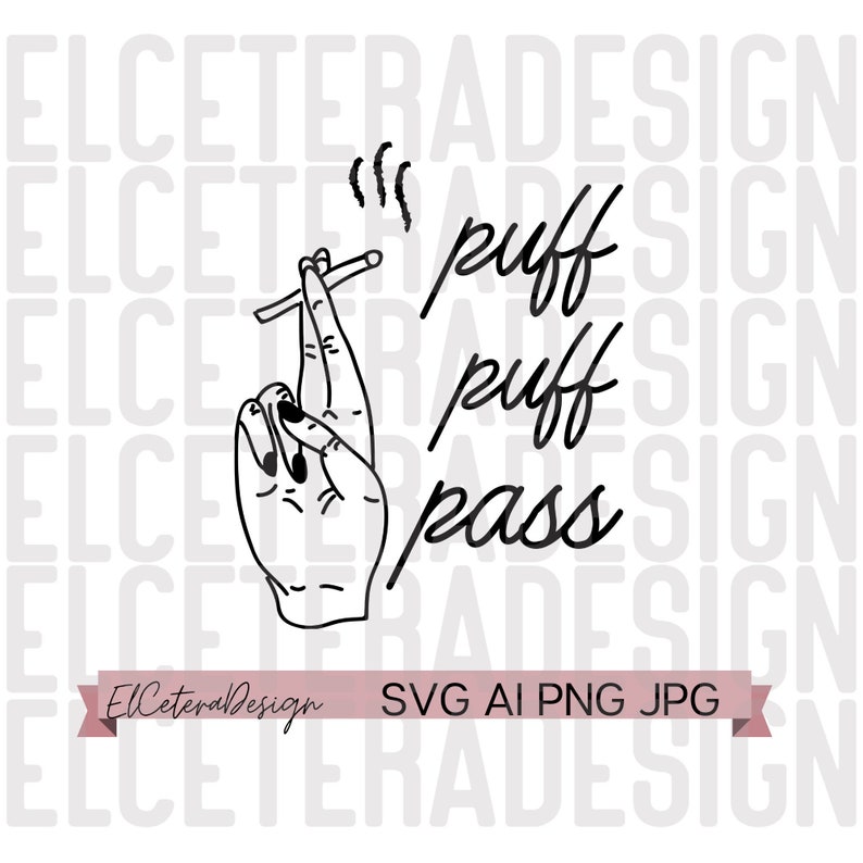 Puff Puff Pass Svg Funny Weed Shirt Svg Funny Svg Marijuana - Etsy