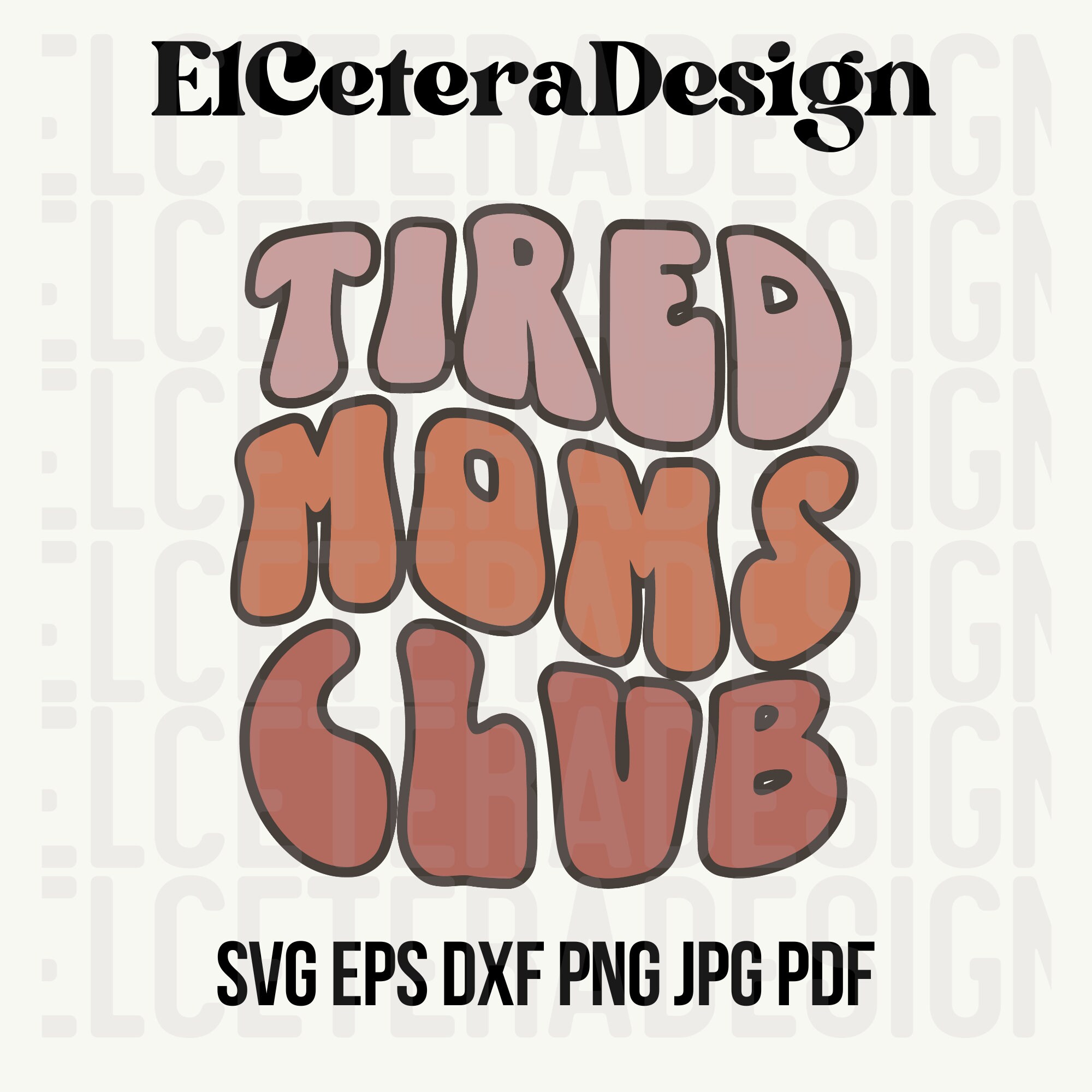 Tired Moms Club Svg Cut File Png Sublimation Design Retro - Etsy