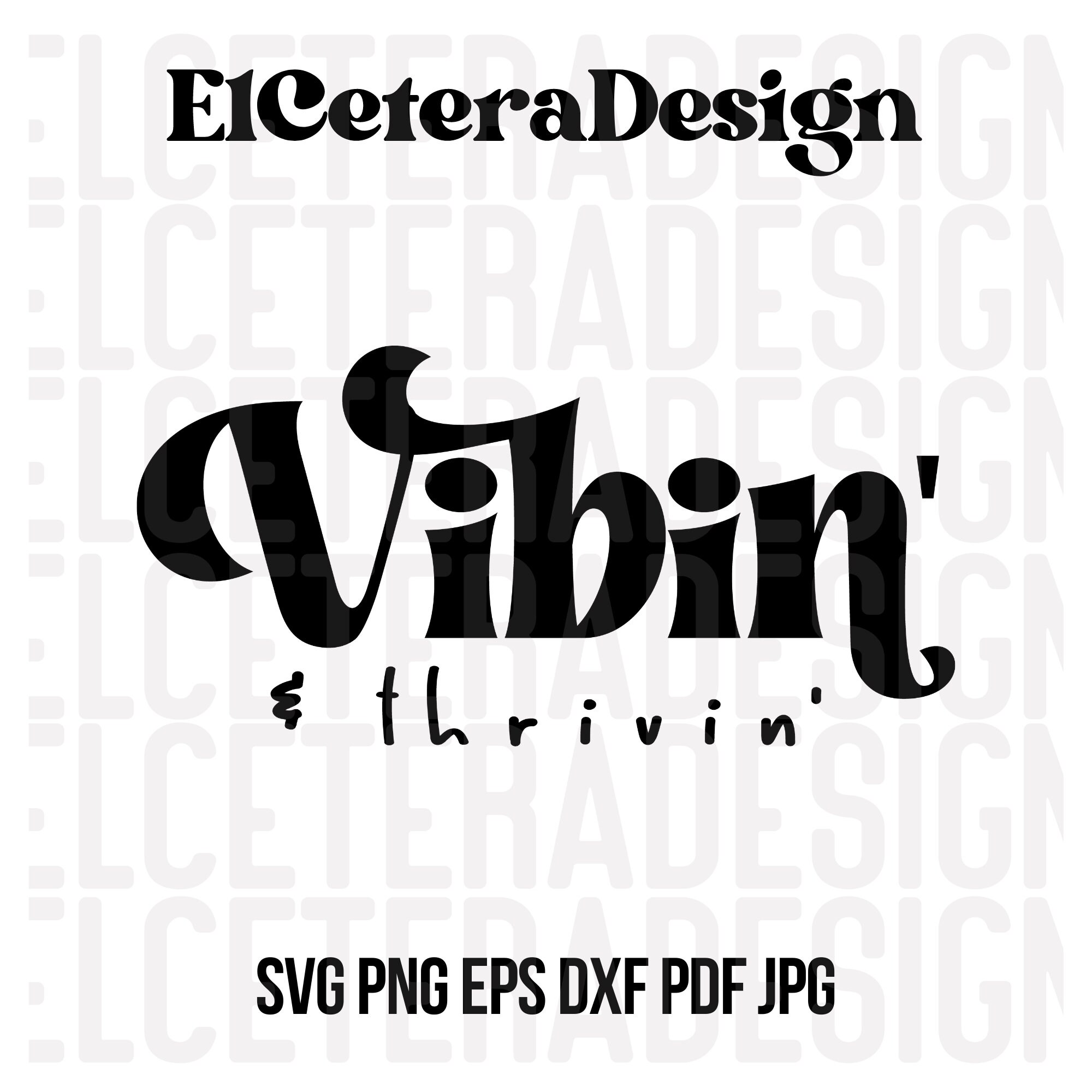 Vibing Svg Cut File Thriving Svg Trendy Svg Motivational - Etsy